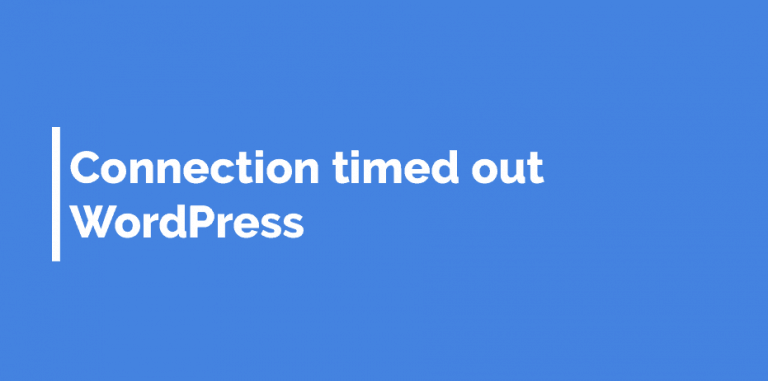 Connection timed out WordPress - NavThemes