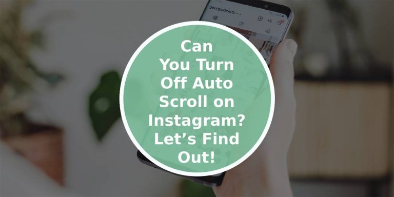 Can You Turn Off Auto Scroll on Instagram? Let’s Find Out! - NavThemes