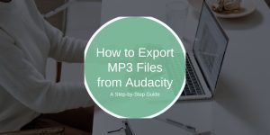How to Export MP3 Files from Audacity: Step-by-Step Guide - NavThemes