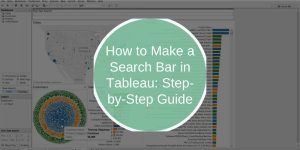 How to Make a Search Bar in Tableau: Step-by-Step Guide - NavThemes