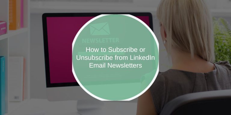 How To Subscribe Or Unsubscribe From Linkedin Email Newsletters Navthemes